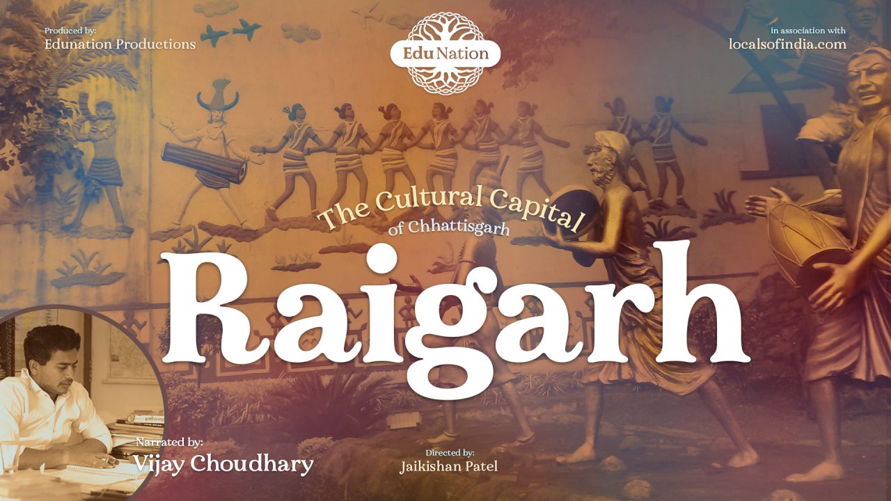 Raigarh - Cultural Capital of Chhattisgarh | Documentary | Locals of India